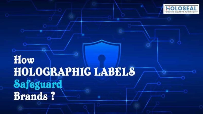 How Holographic Labels Safeguard Brands ? » Holoseal